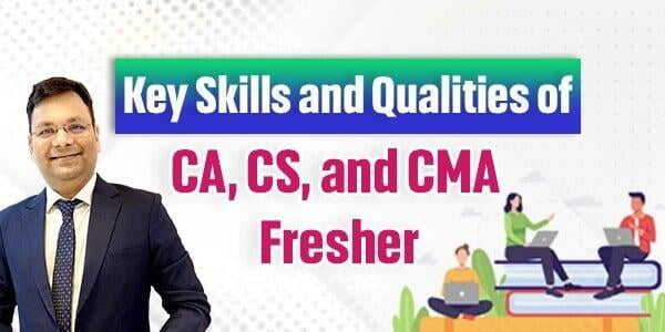 Key Skills and Qualities of CA, CS, and CMA Fresher. | SJC Institute
