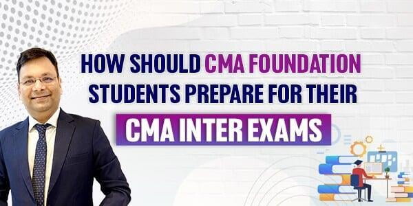 How Should CMA Foundation Passed Students Plan Their CMA Inter? | SJC ...