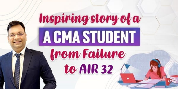 Inspiring Journey of A CMA Student from Failure to AIR 32 | SJC Institute