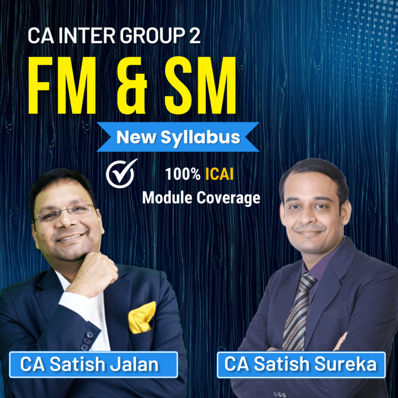 Best CA Inter FM & SM By CA Satish Jalan & CA Satish Sureka