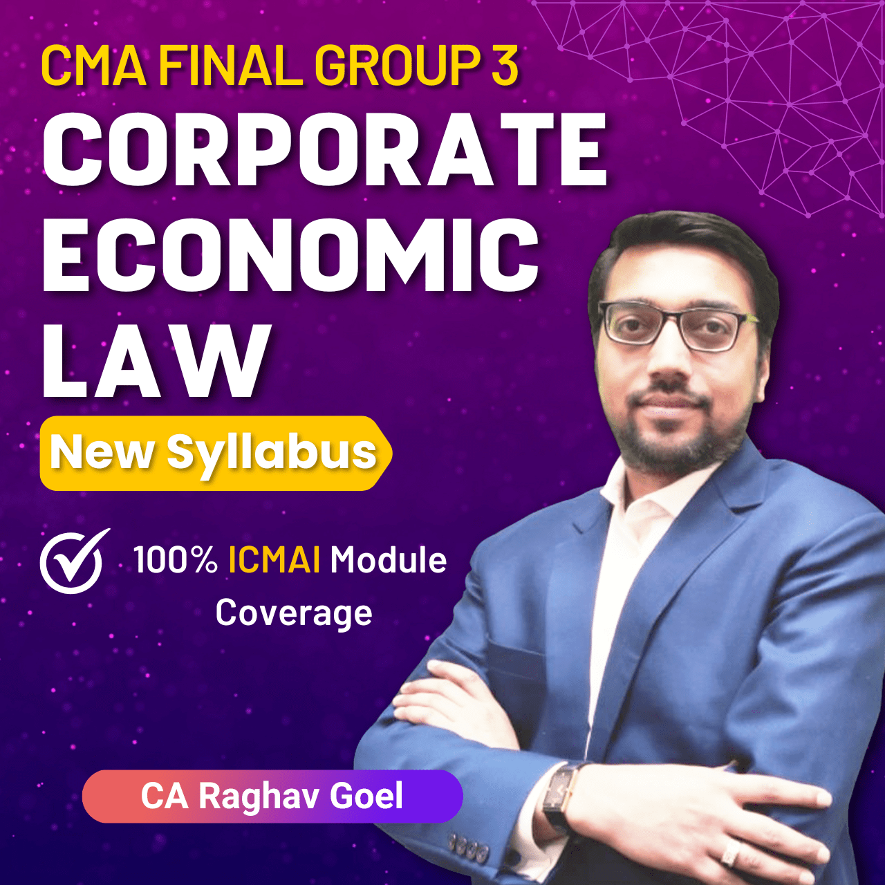 CMA Final Coporate Economics Laws by CA Raghav Goel